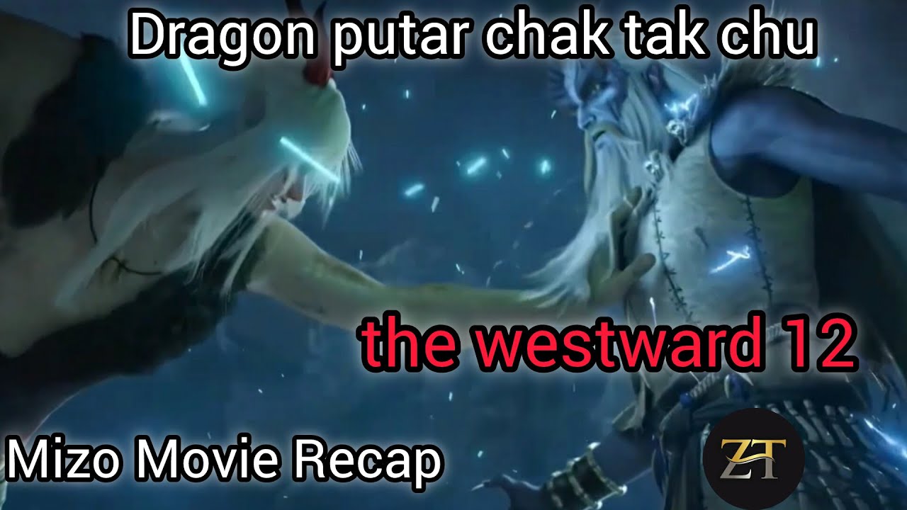 Monk leh Ao Xue an insual | the westward 12 | Mizo movie recap | anime ...