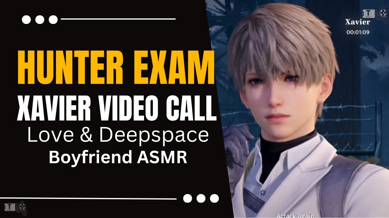 Hunter's Exam Xavier Video Call Boyfriend ASMR Love and Deepspace - YouTube
