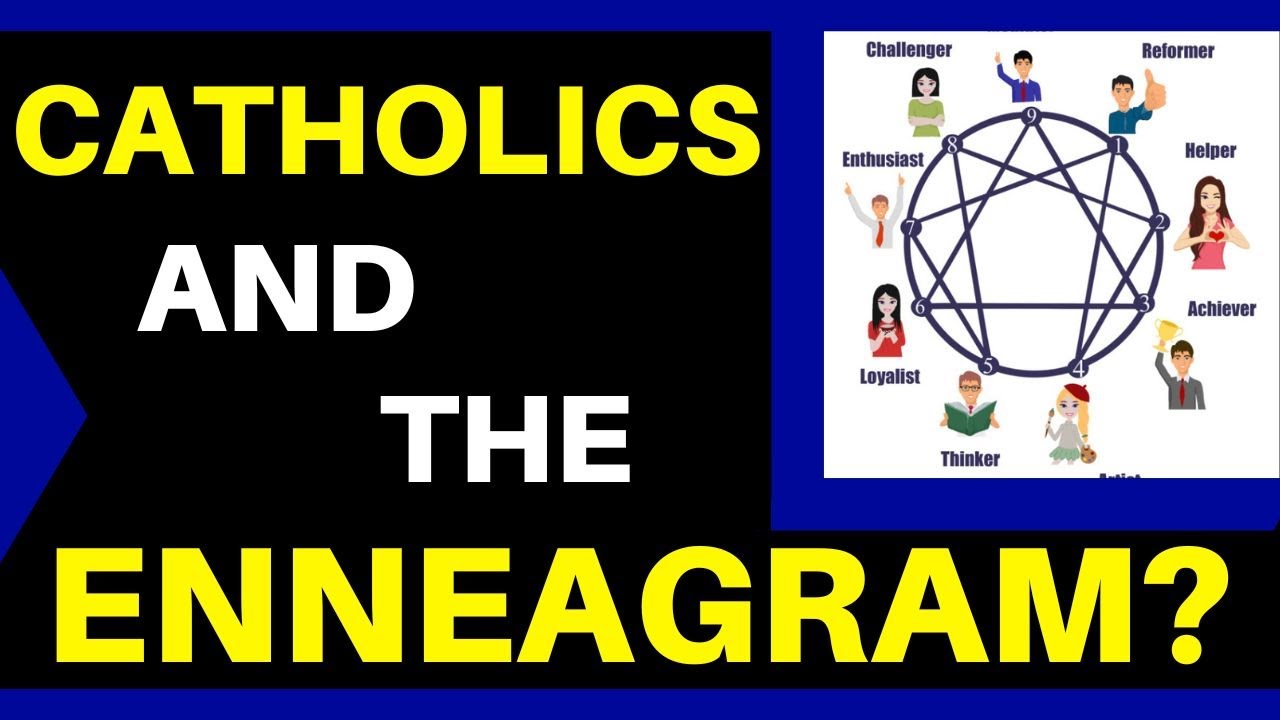 Catholics and the Enneagram! (Is the Enneagram helpful for Catholics ...