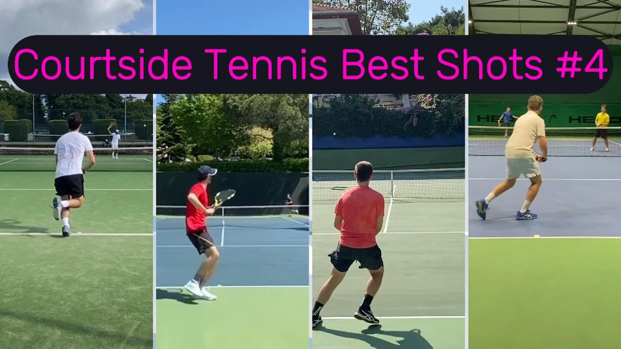 Courtside Tennis Best Shots #4 - YouTube