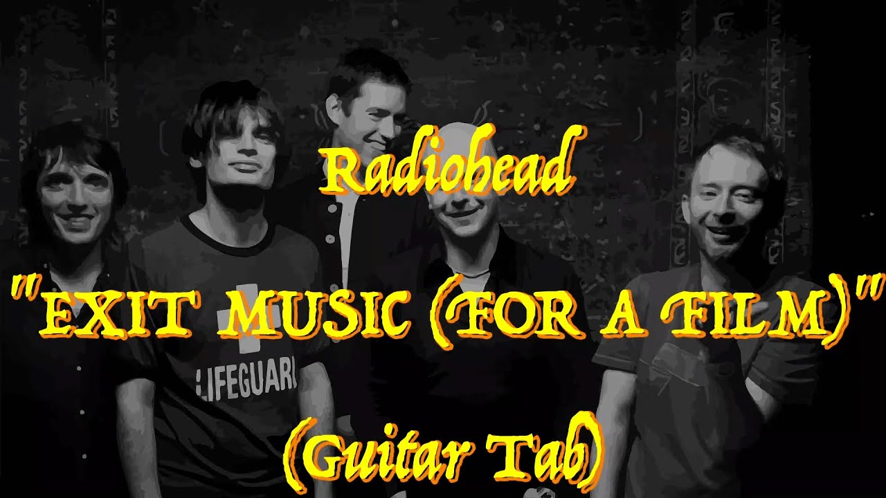 Radiohead - “Exit Music For A Film” - Guitar Tab ♬ - YouTube