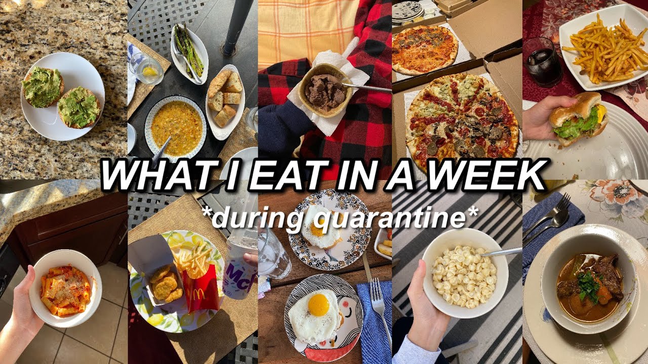 WHAT I EAT IN A WEEK *during quarantine* 2020 - YouTube