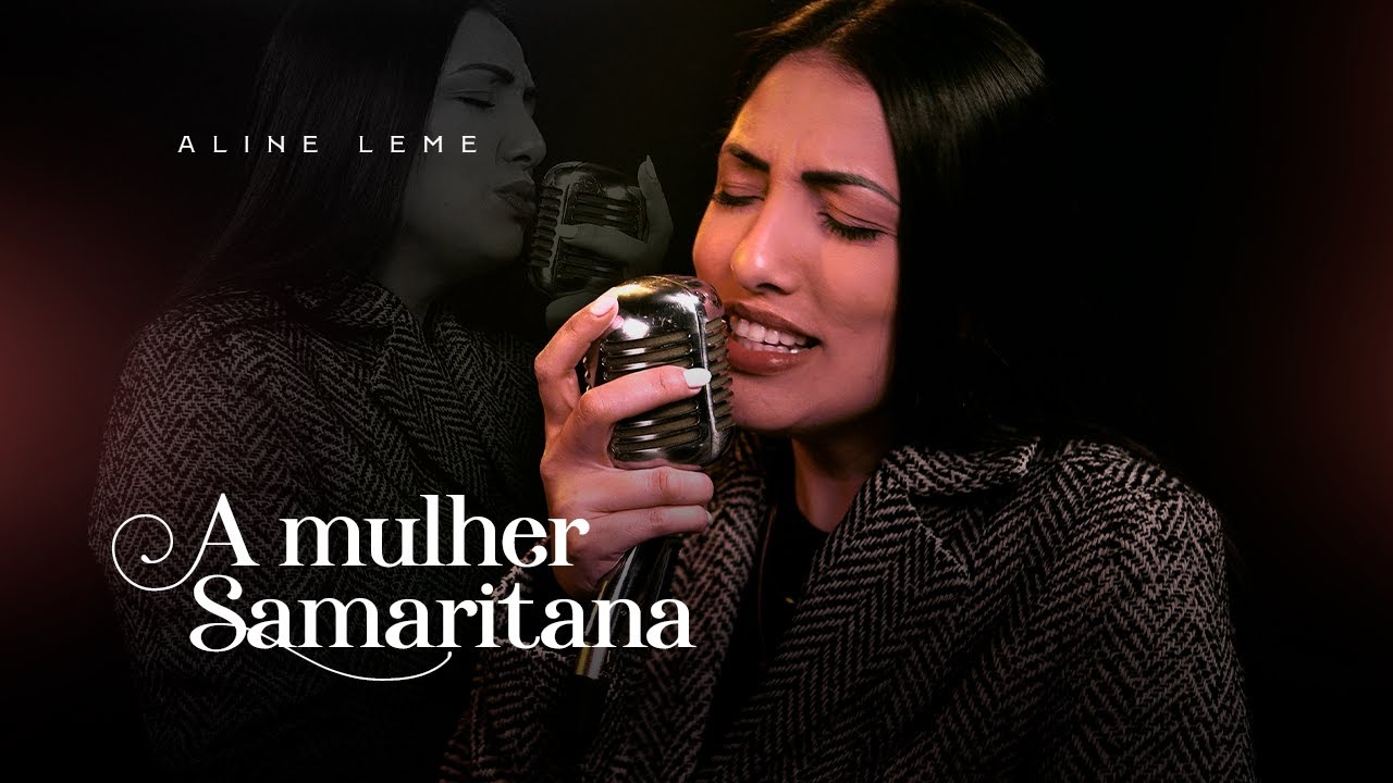 A Mulher Samaritana - Aline Leme (Oficial) - YouTube