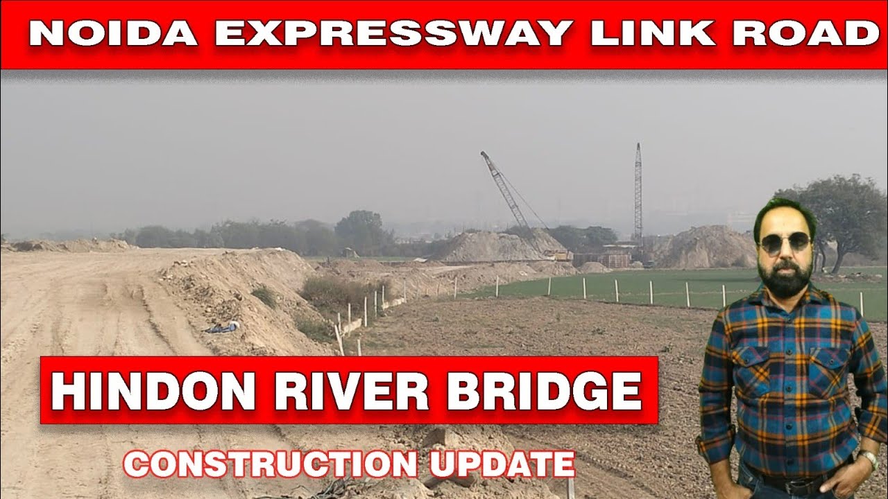 Noida link bridge hindon river greater Noida expressway knowledge park ...