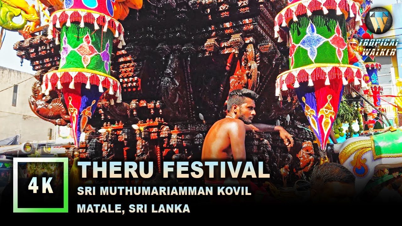 Theru Festival Matale | Sri Muthumari amman Kovil | 4K HDR Sri Lanka ...
