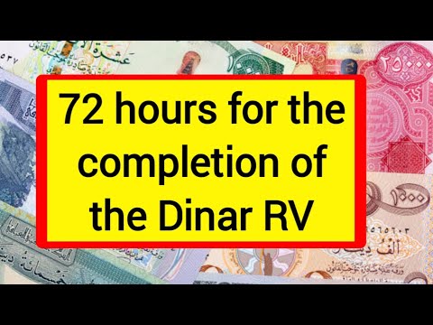 Iraqi dinar 💥 72 hours for the completion of the Dinar RV 💥 iraqi dinar ...