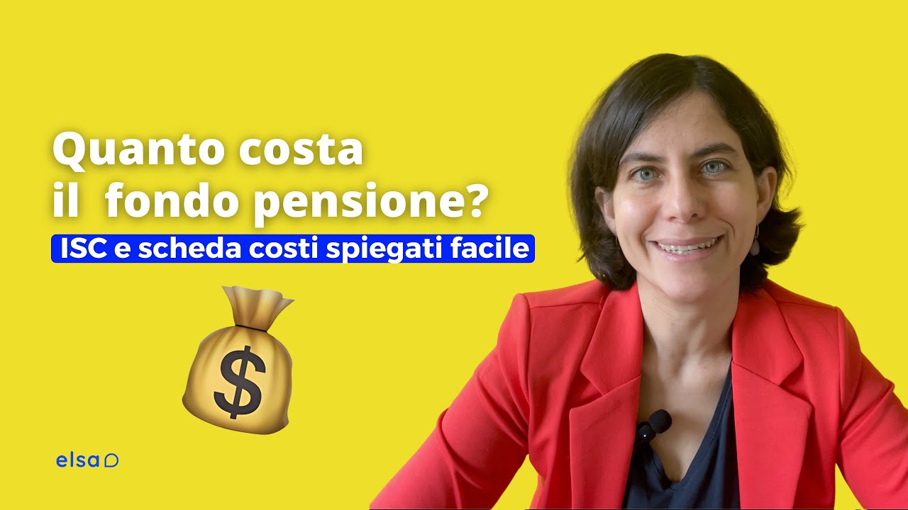 Quanto costa il fondo pensione? Ecco come leggere e interpretare l'ISC ...