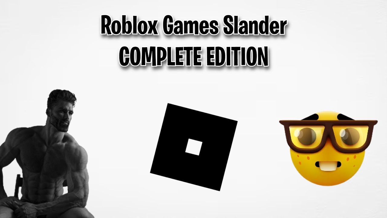 Roblox Games Slander (COMPLETE EDITION) - YouTube