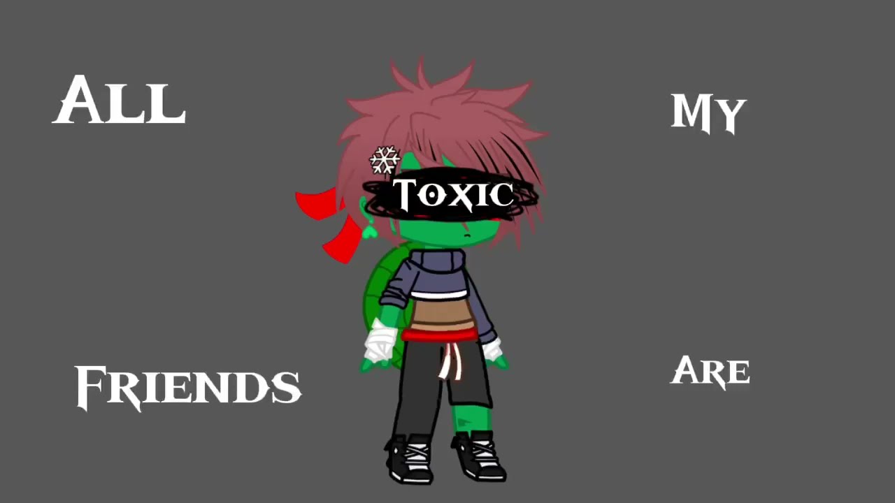 All my friends are Toxic//TMNT ANGST - YouTube