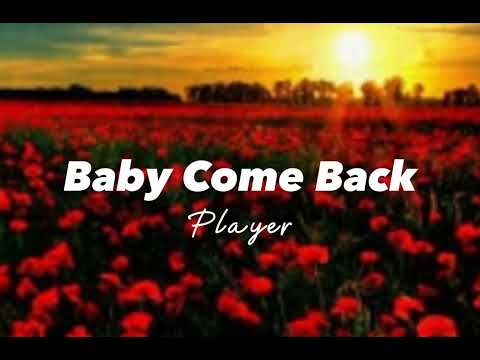 BABY COME BACK - Player lyrics - YouTube