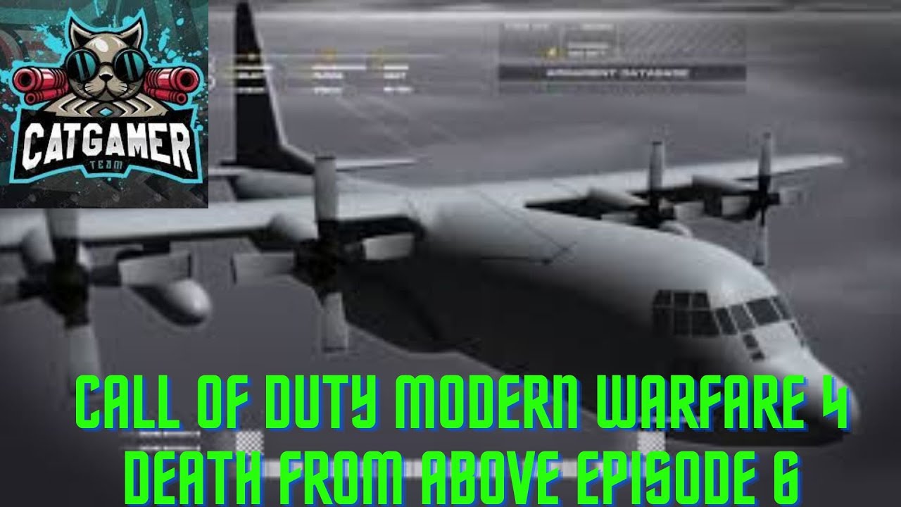 call of duty modern warfare 4 death from above episode 6 - YouTube