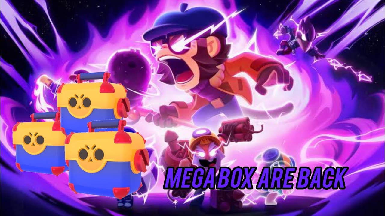 Mega Box Are Back Brawl Stars - YouTube