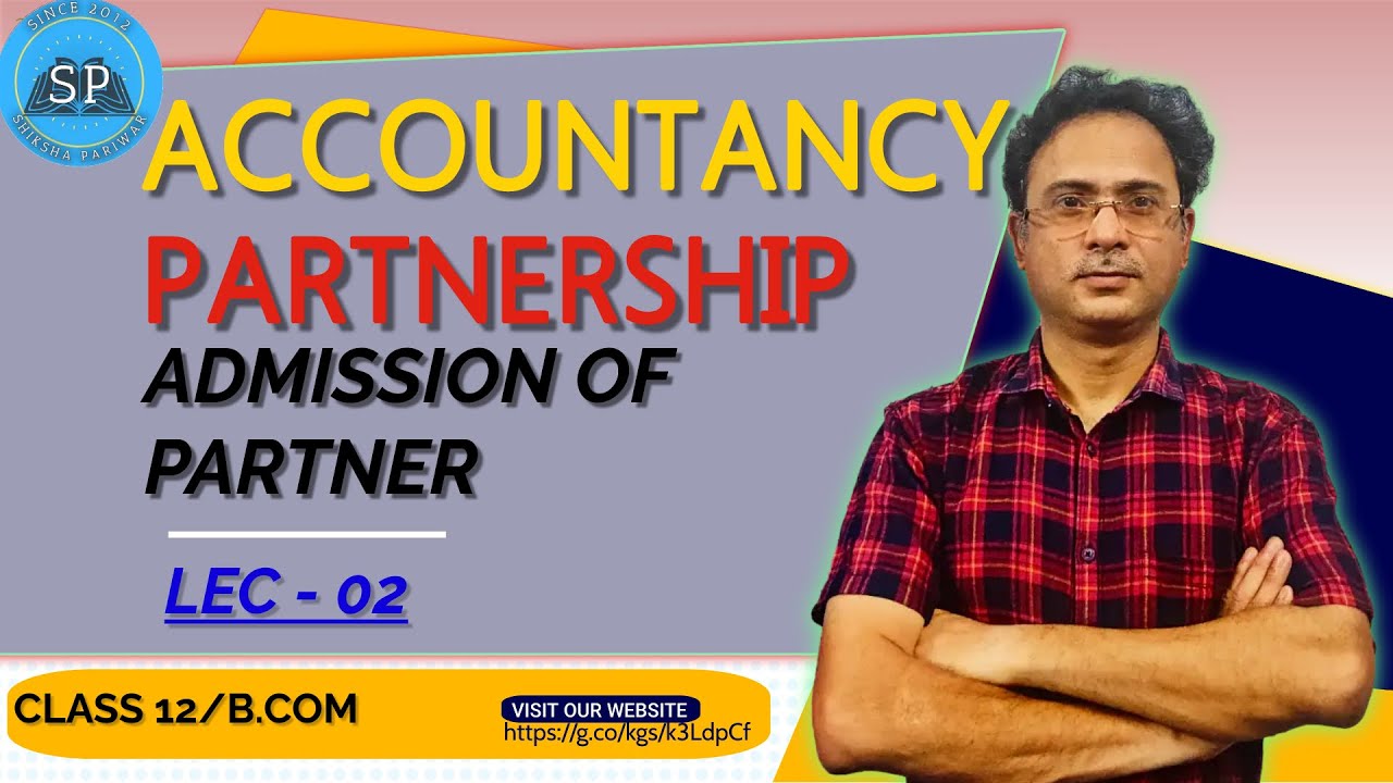 Class 12/B.Com I Partnership : Admission Of Partner 02 - YouTube