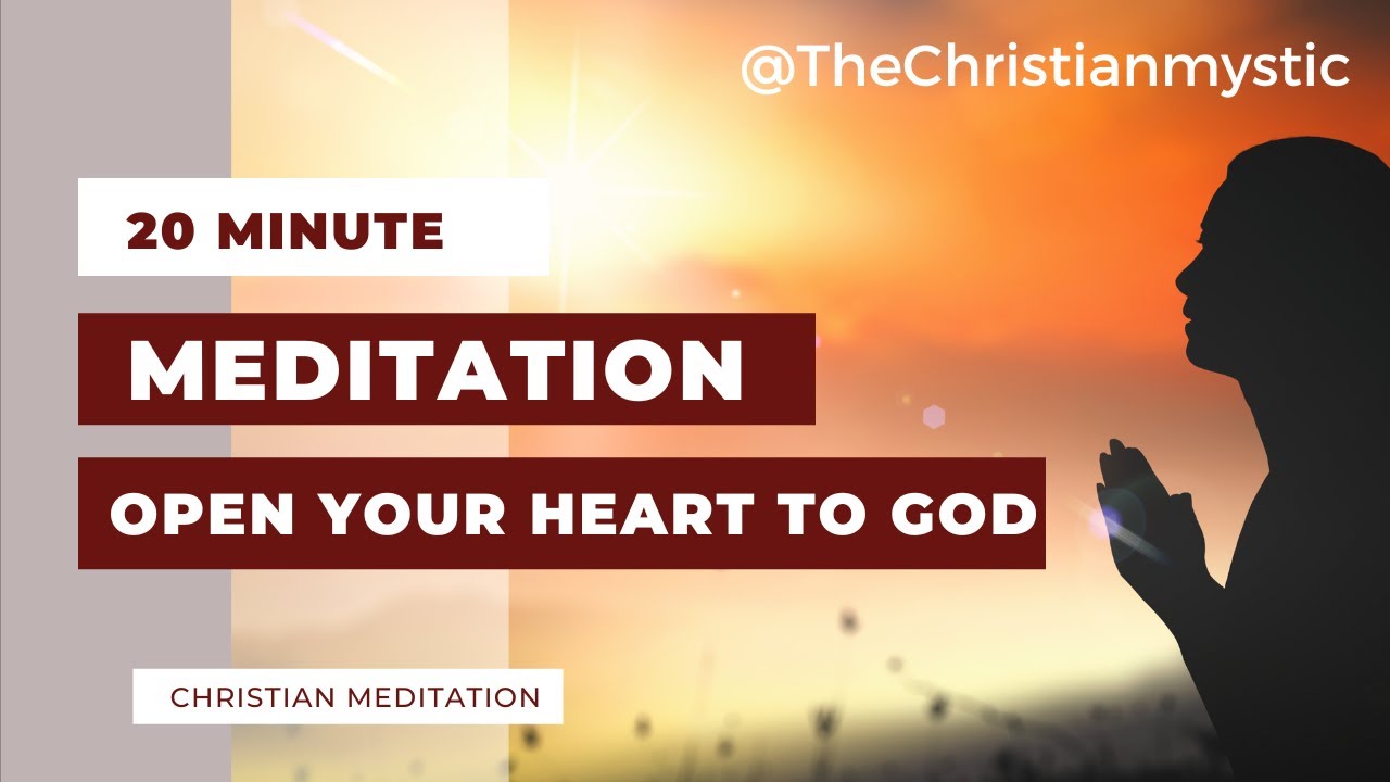 Christian Guided meditation to open our heart to God - YouTube