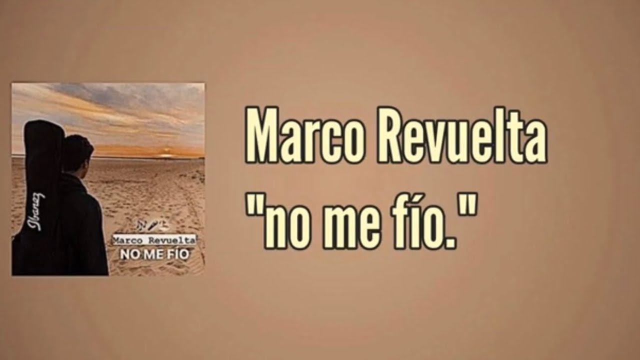 Marco Revuelta - "no me fío." | lyric video 💘 - YouTube