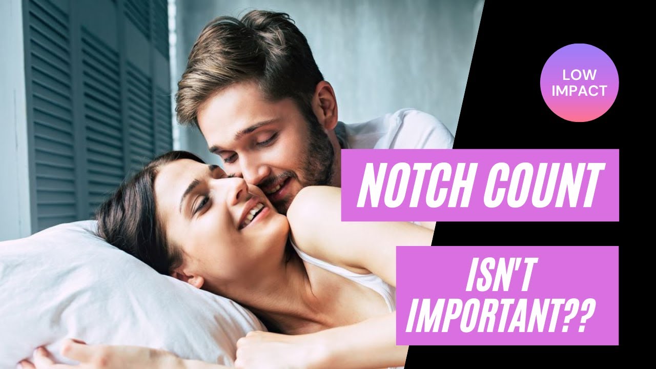 Notch Count Isn't Important?? - YouTube