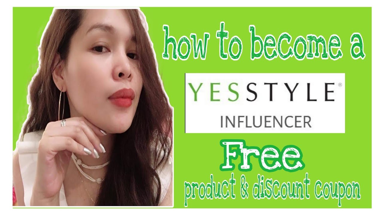 HOW TO BE A YESSTYLE INFLUENCER | FREE PRODUCTS & DISCOUNTS ...
