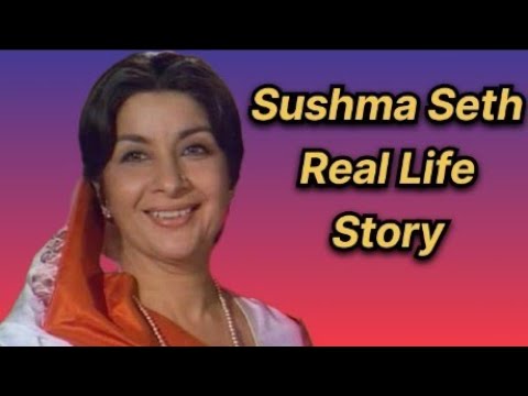Real Life story of Sushma Seth || celebrity biography || bollywood || Hindi story || history ...