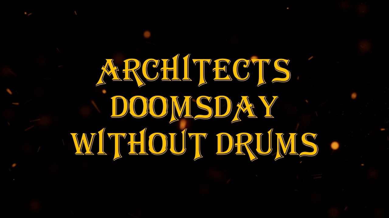 Architects - Doomsday 125 bpm drumless - YouTube