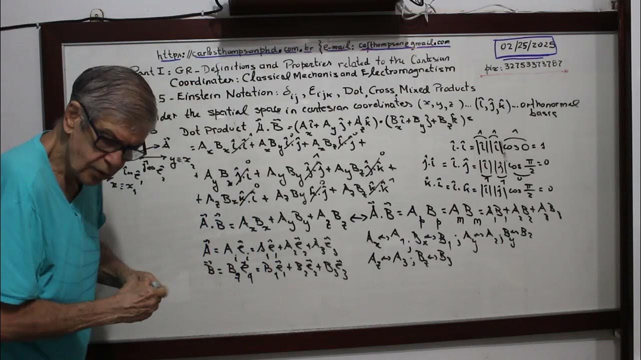 Part1: Feb_25_2025 Lec 5B DOT PRODUCT - EINSTEIN NOTATION (continue ...