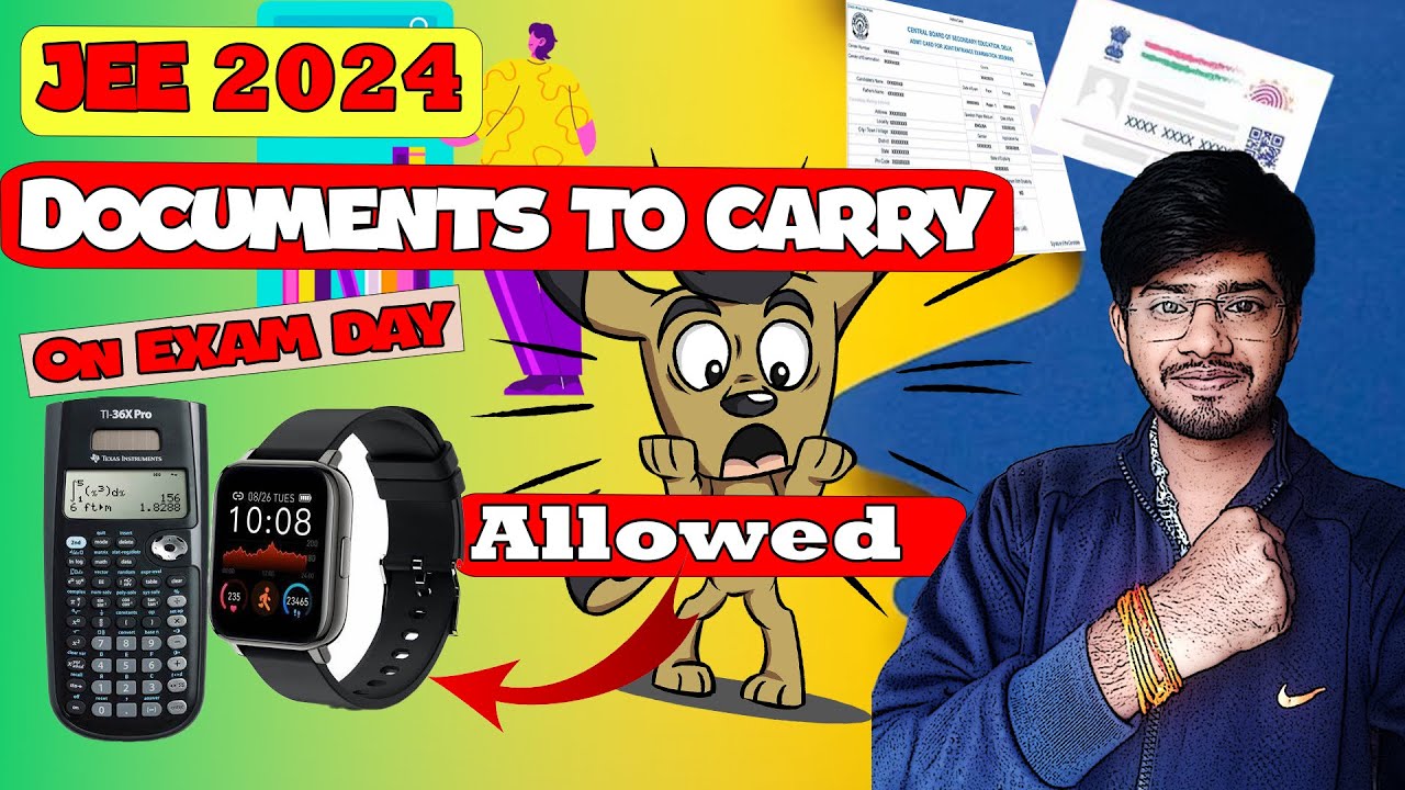 JEE 2024| Documents to carry on Exam Day | 🤯Calculator,Smartwatches ...