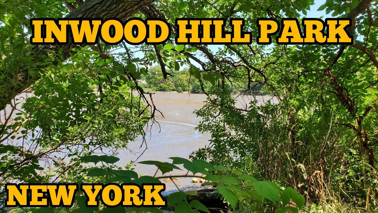 INWOOD HILL PARK||MANHATTAN||NEW YORK (July 18, 2020) - YouTube