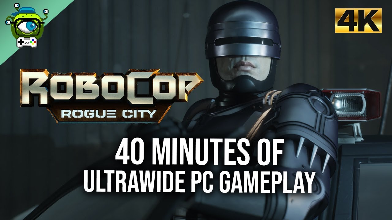 RoboCop: Rogue City | 40 Minutes Of Ultrawide PC Demo Gameplay ...