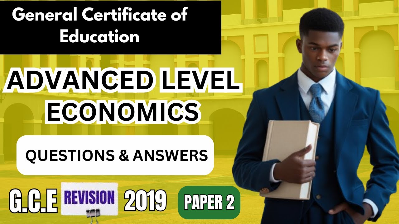 GCE Advanced Level Economics Paper 2, 2019. Revisions. Questions and ...