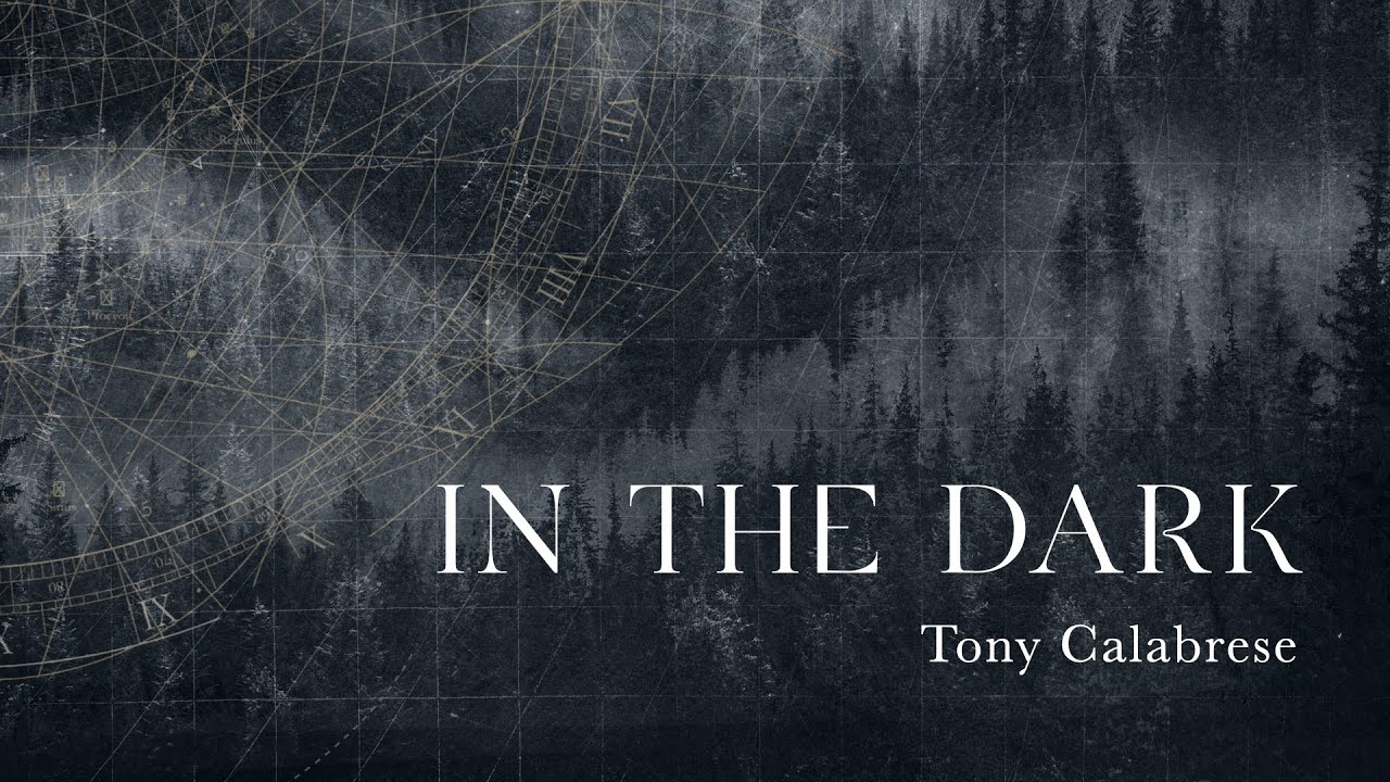 December 11 | In the Dark | Tony Calabrese - YouTube