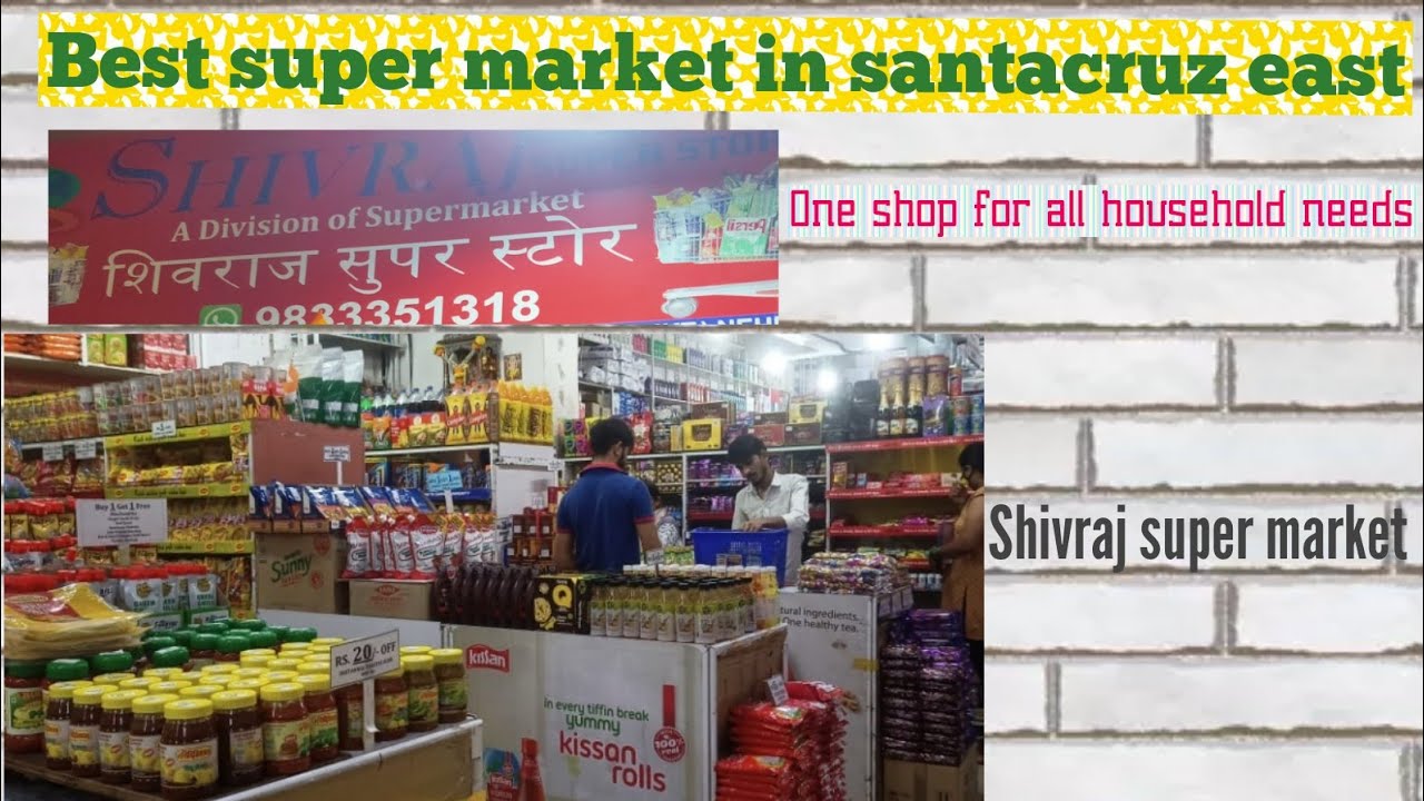 Shivraj super market @ Santacruz east #Best market for all household ...