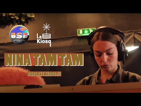 Interview + DJ Set de Nina Tam Tam au Kiosq (BSB Live Kiosq #1)