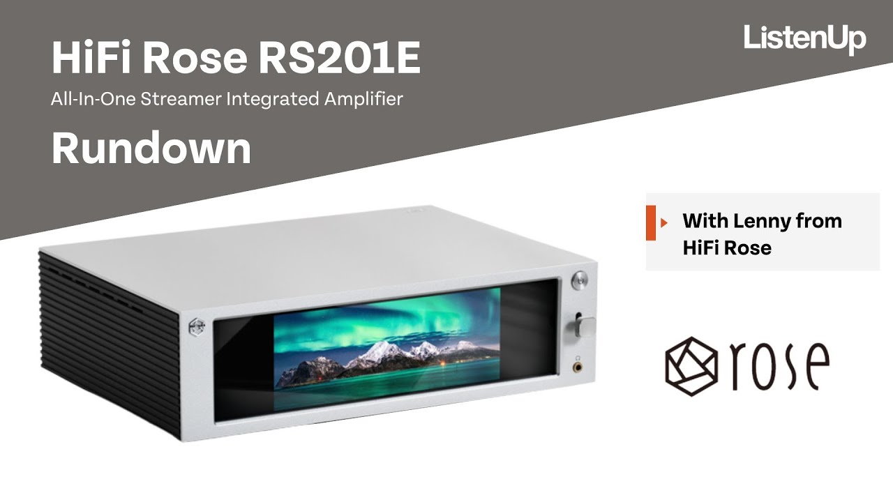 HiFi Rose RS201E Rundown | Streamer, Integrated Amplifier—The Ultimate ...