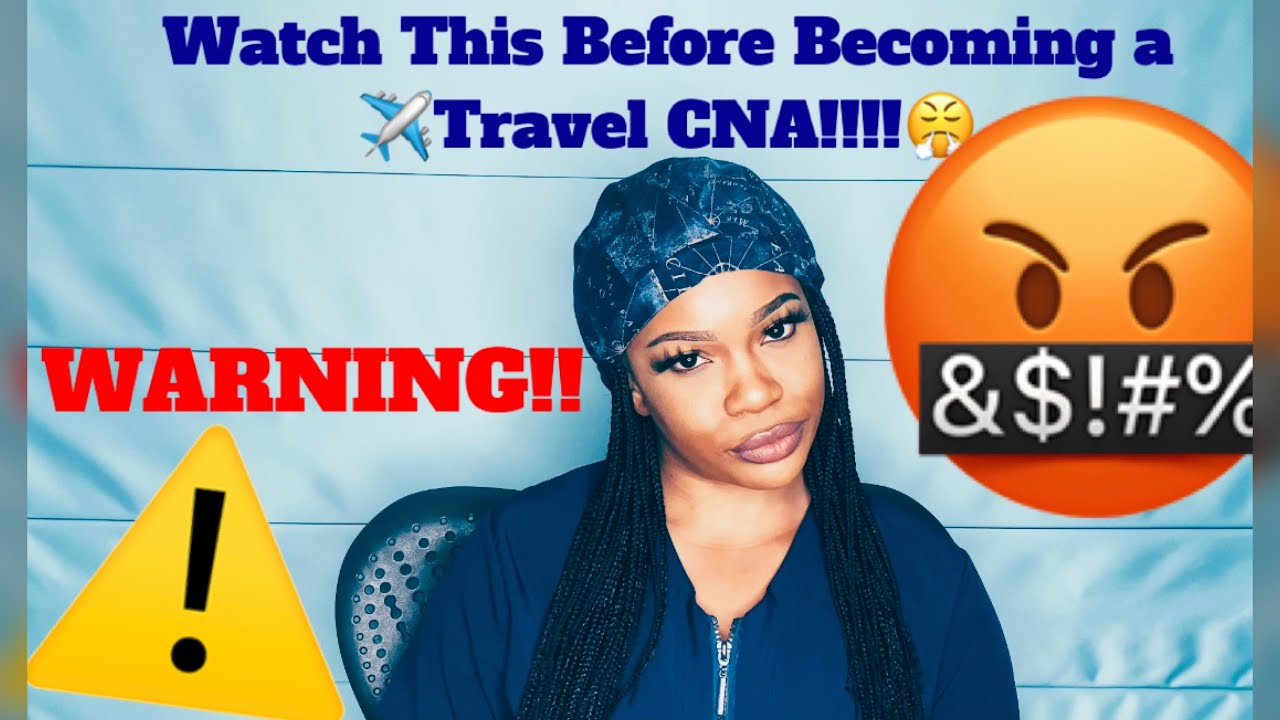 Travel nurse assistant| Think twice before quitting your job to become ...