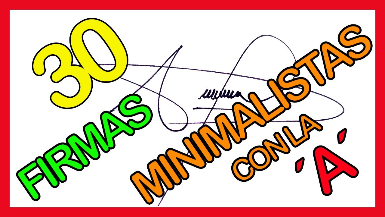 IDEAS DE FIRMAS CON LA A (FIRMAS MINIMALISTAS CON LA A) - YouTube