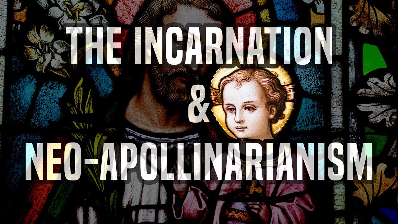 A Discussion on the Incarnation & Neo-Apollinarianism | Crash Course ...