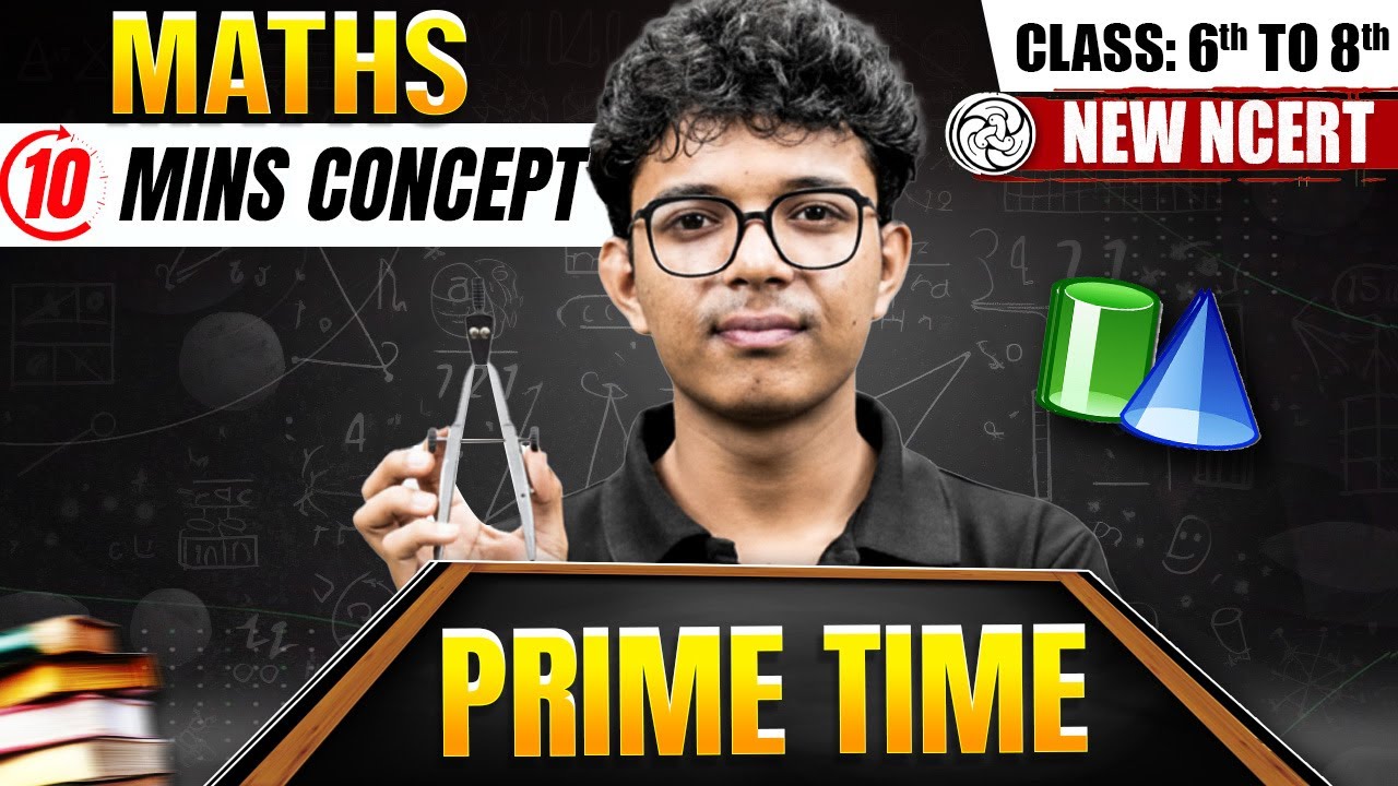 Learn Prime Time | Math For Class 6th to Class 8th | New NCERT - YouTube