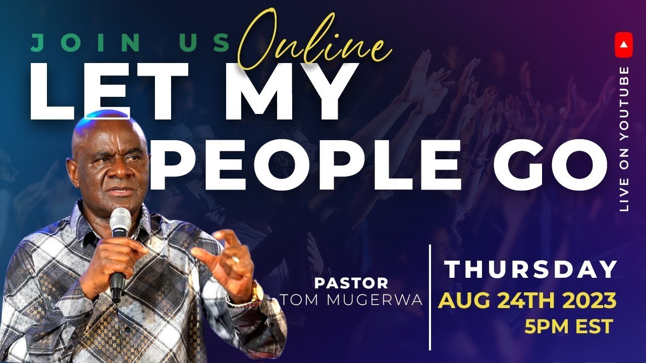 Pastor Tom Mugerwa Let My People Go In Boston USA 24 Aug 2023 - YouTube