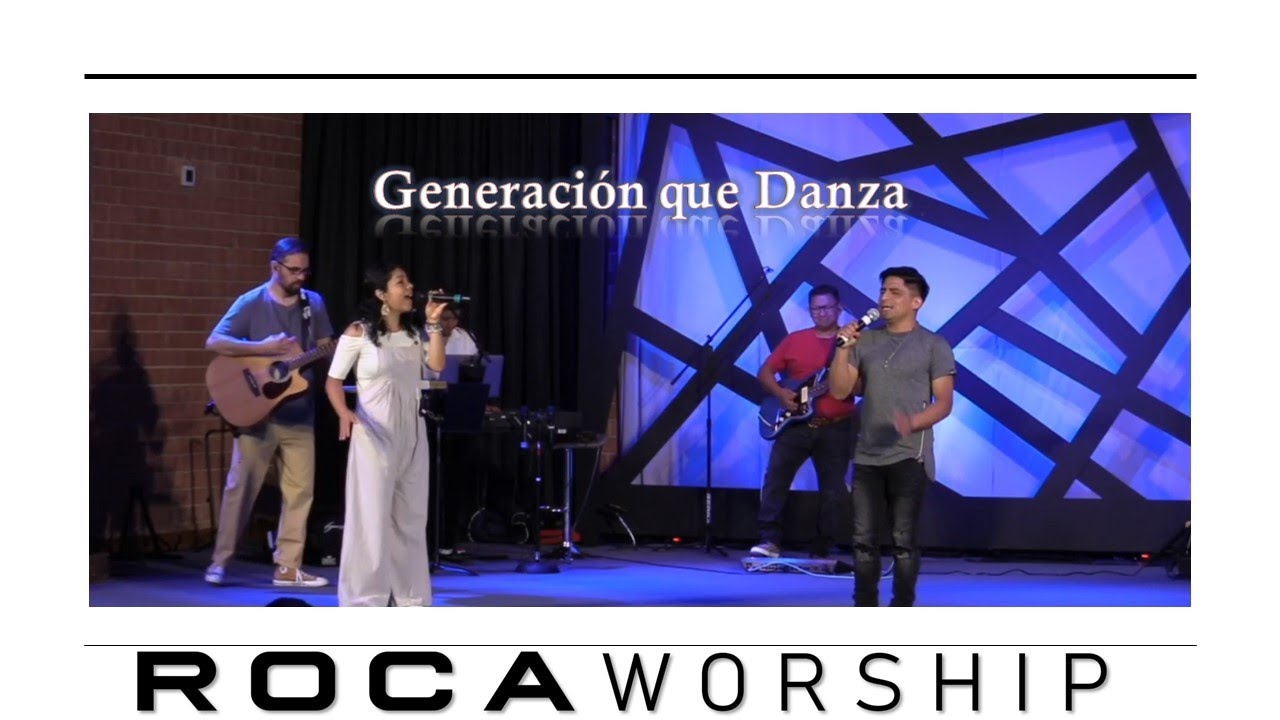 Generacion que danza | ROCA Worship - YouTube