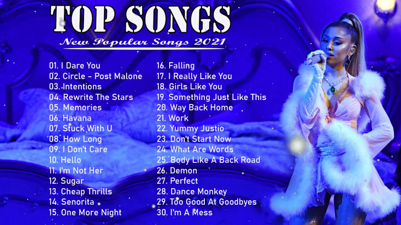 Best Song 2021, Pop Hits 2021, English Songs, New Song 2021 Top 40 ...