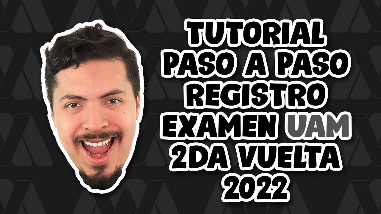 Tutorial Paso a Paso Registro Examen UAM Segunda Vuelta 2022 - YouTube