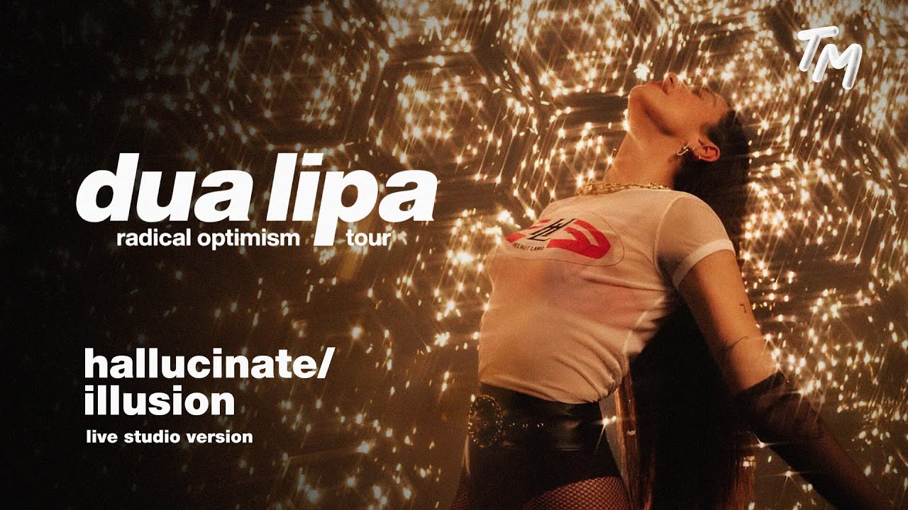 Dua Lipa - Hallucinate / Illusion [Radical Optimism The Tour Live Studio Version] - YouTube