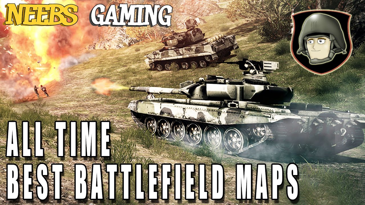 ALL TIME BEST BATTLEFIELD MAPS (Battlefield Gameplay Video) - YouTube