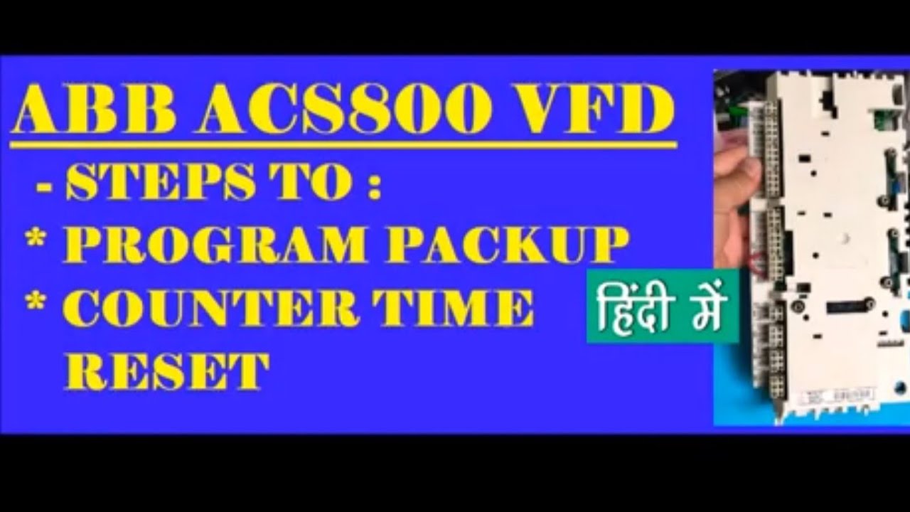 ABB ACS 800 : FAN COUNTER TIME RESET AND PROGRAM BACKUP PROCEDURE - YouTube
