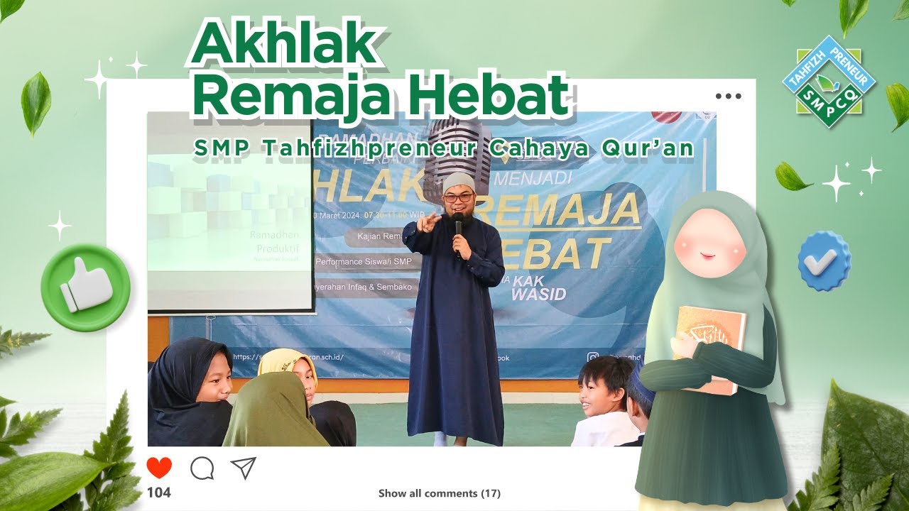 Akhlak Remaja Hebat | KAJIAN RAMADHAN 1445H | SMP CQ - YouTube