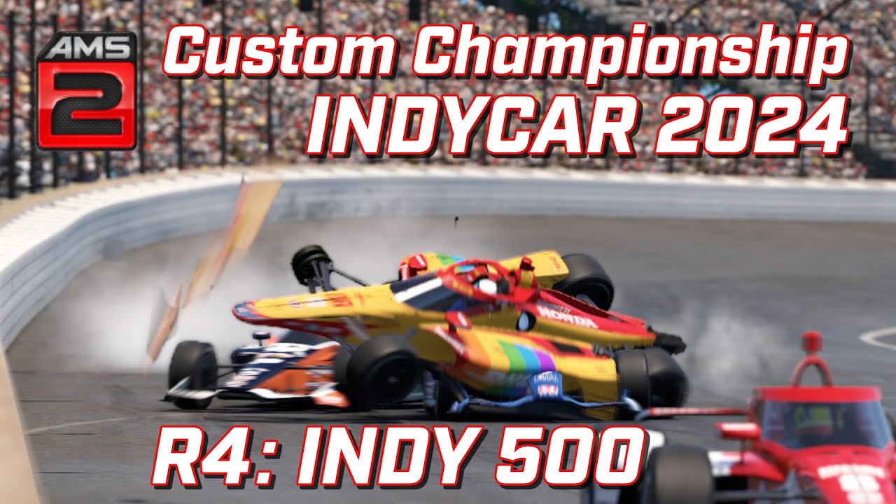 INDYCAR 2024 Season in AMS2 (Race4: INDY 500) - YouTube
