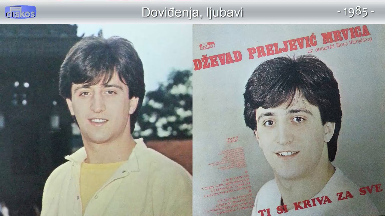Dzevad Preljevic Mrvica - Dovidjenja, ljubavi - (Audio 1985) - YouTube