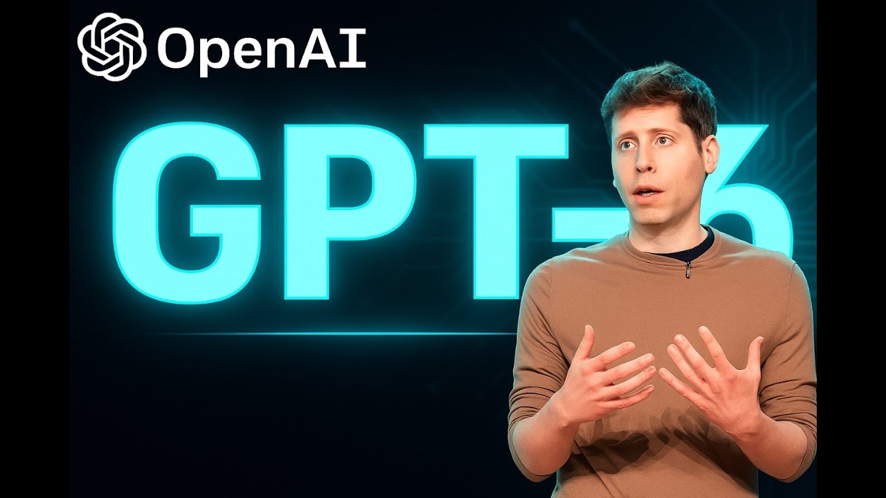 GPT 6 Is Coming Sooner Than Expected The Future of AI - YouTube
