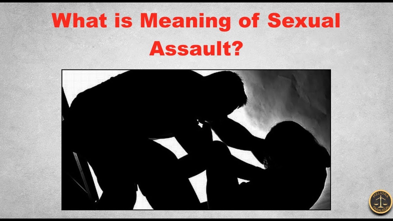 What Is Meaning Of Sexual Assault YouTube