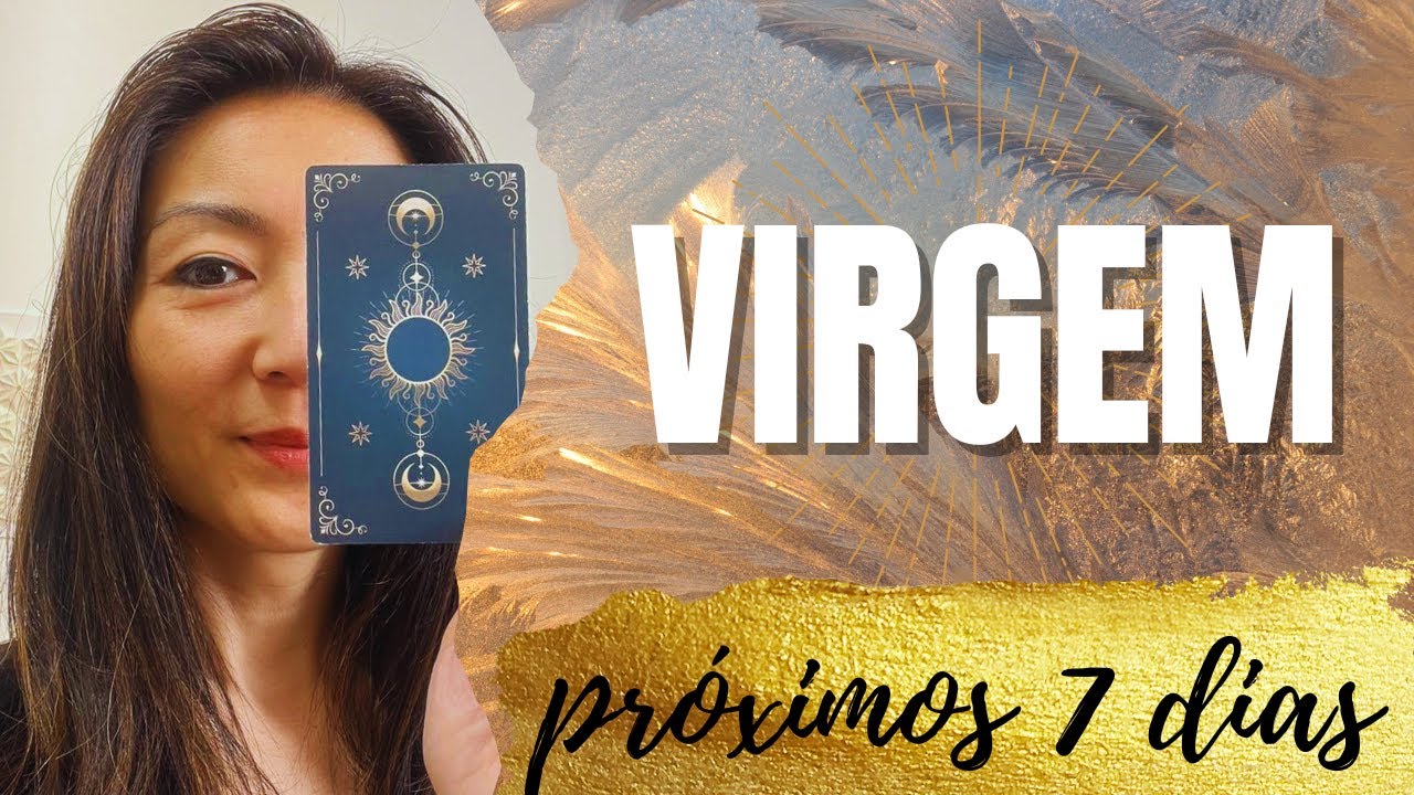 VIRGEM: PREPARE-SE PARA OS PRÓXIMOS 7 DIAS! | Leitura de Tarot - YouTube