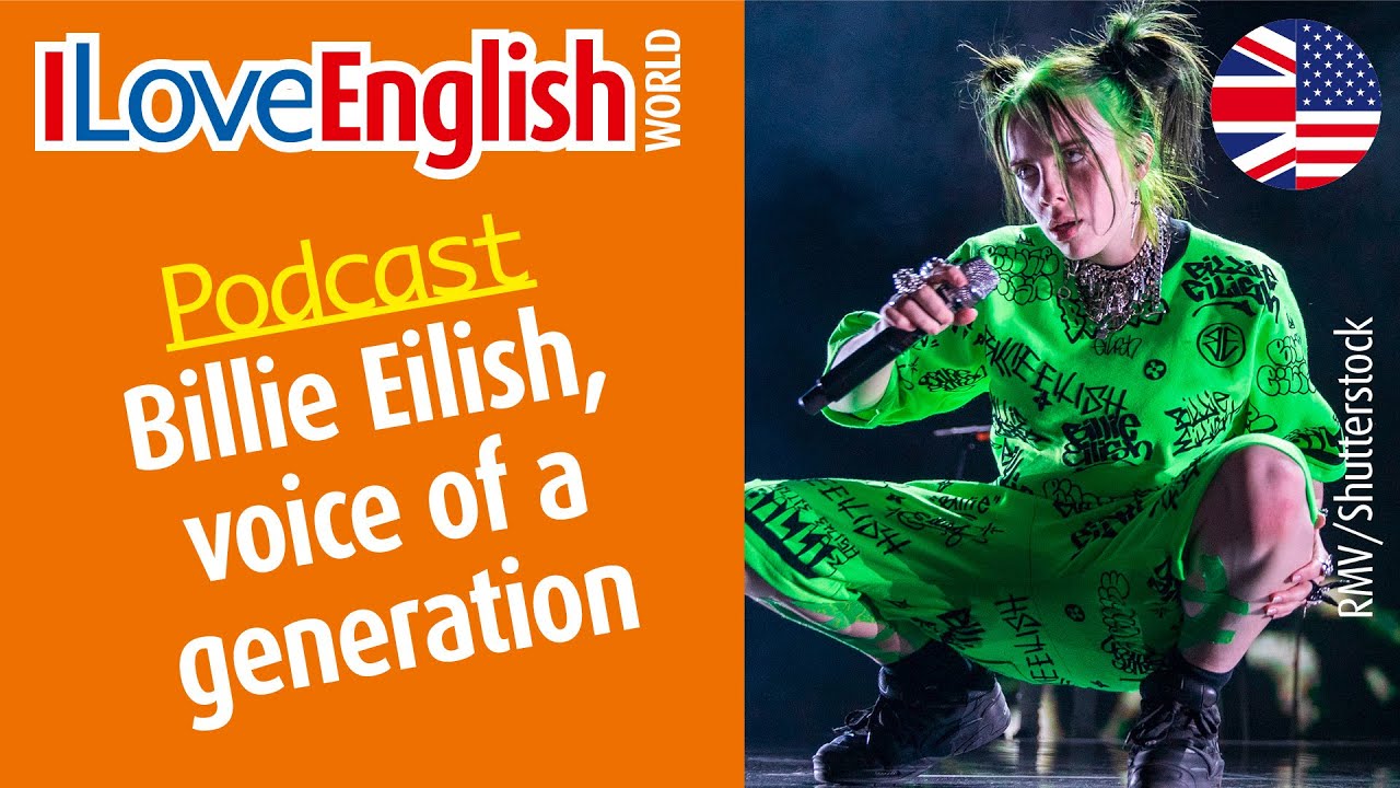 ENGLISH PODCAST – Billie Eilish, voice of a generation – September 2021 ...